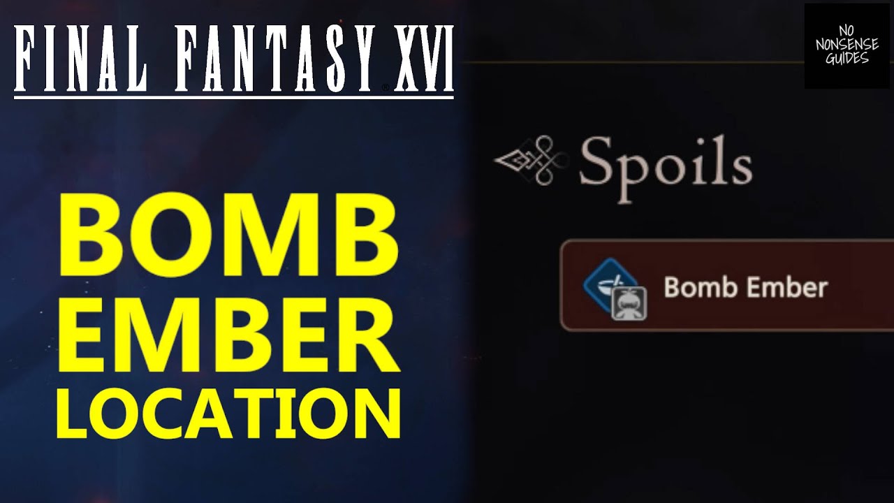 Final Fantasy 16 Bomb Ember Location - How to Get Bomb Ember in FF16 ...