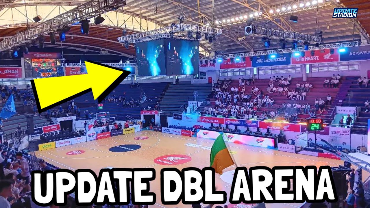 JOSS! TOTALITAS! Tampilan Baru DBL Arena Surabaya! Screenboard Baru ...