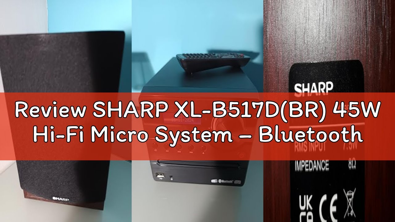 Review SHARP XL-B517D(BR) 45W Hi-Fi Micro System – Bluetooth 5.0 Stereo ...