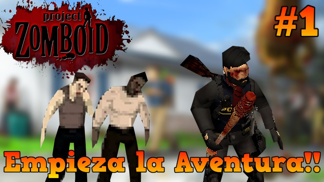 Project Zomboid! - La aventura Zombie da INICIO!! (#3) En Español - YouTube