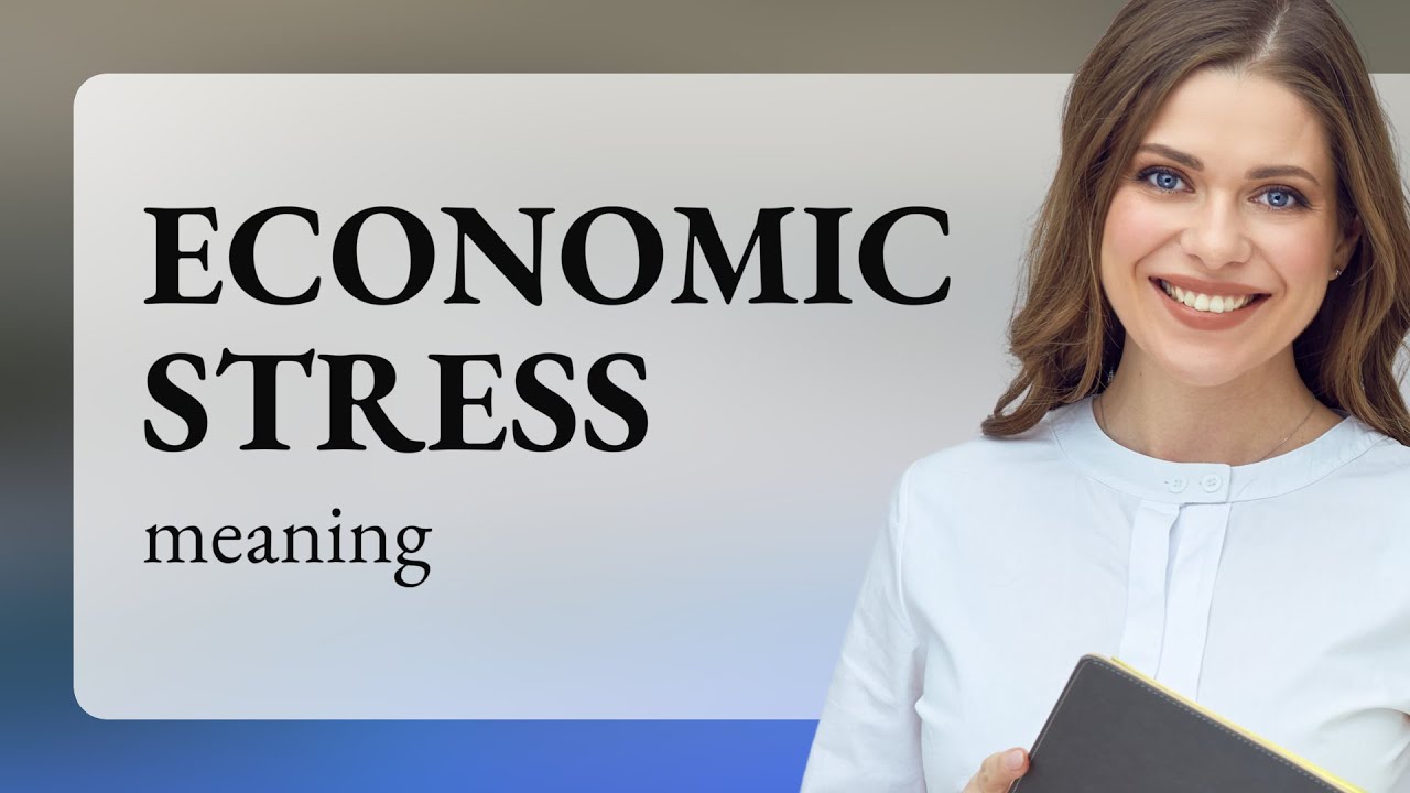 Understanding "Economic Stress": A Simplified Guide - YouTube