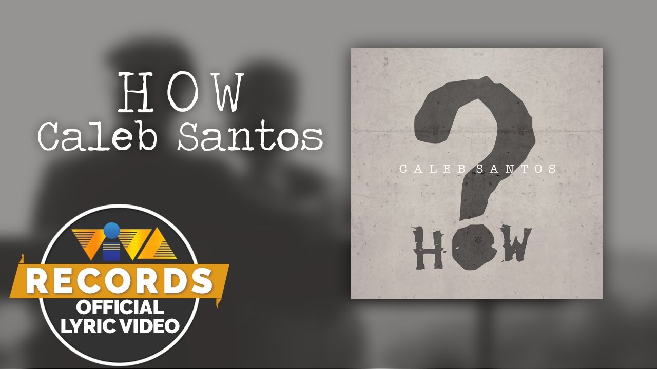 How - Caleb Santos (Official Lyric Video) - YouTube