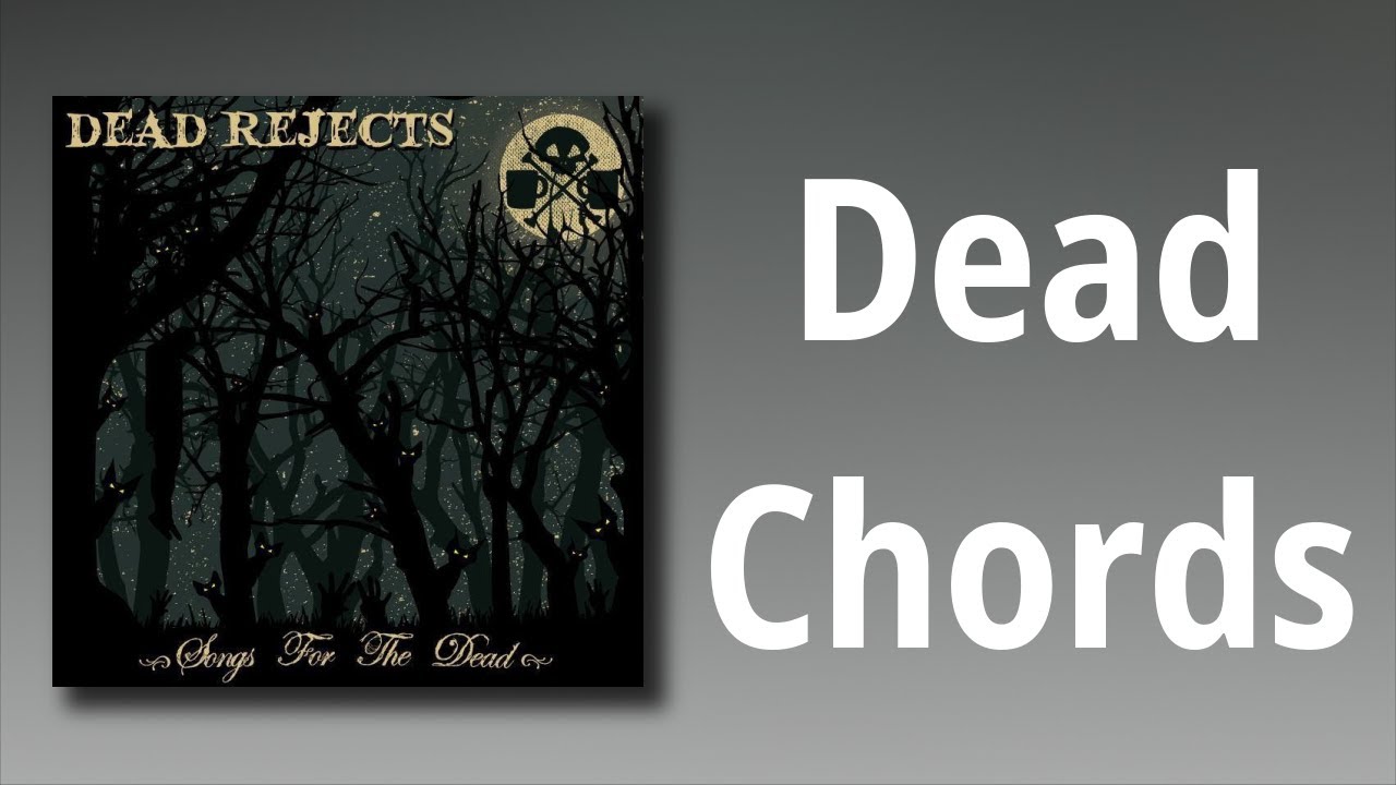 Dead Rejects // Dead Chords - YouTube