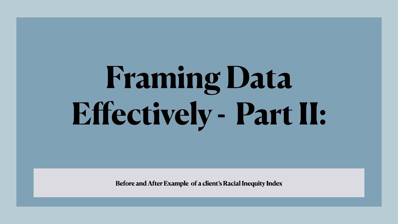 Framing Data Effectively Part II: Before and After Example - YouTube