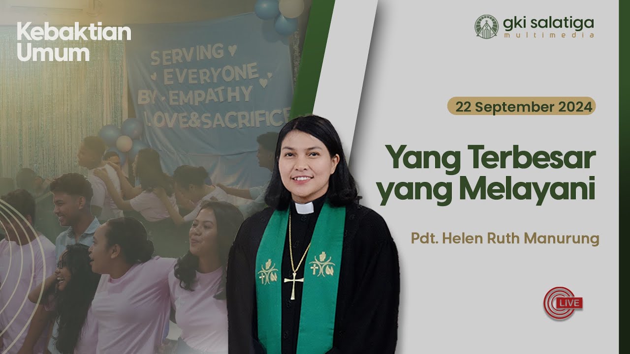 Ibadah Minggu GKI Salatiga | 22 September 2024 | Yang Terbesar Yang Melayani - YouTube
