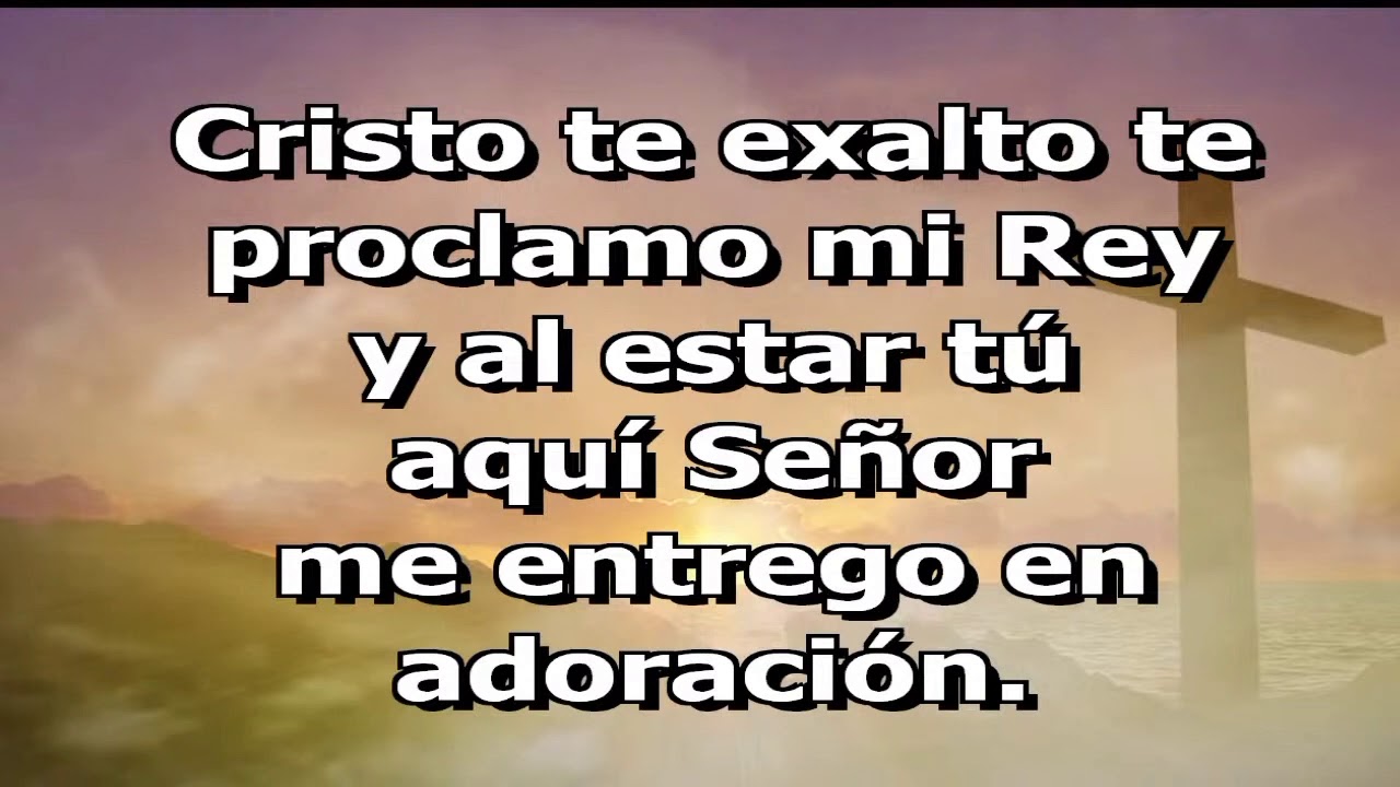 Cristo te exalto, te proclamo mi Rey Acordes - Chordify