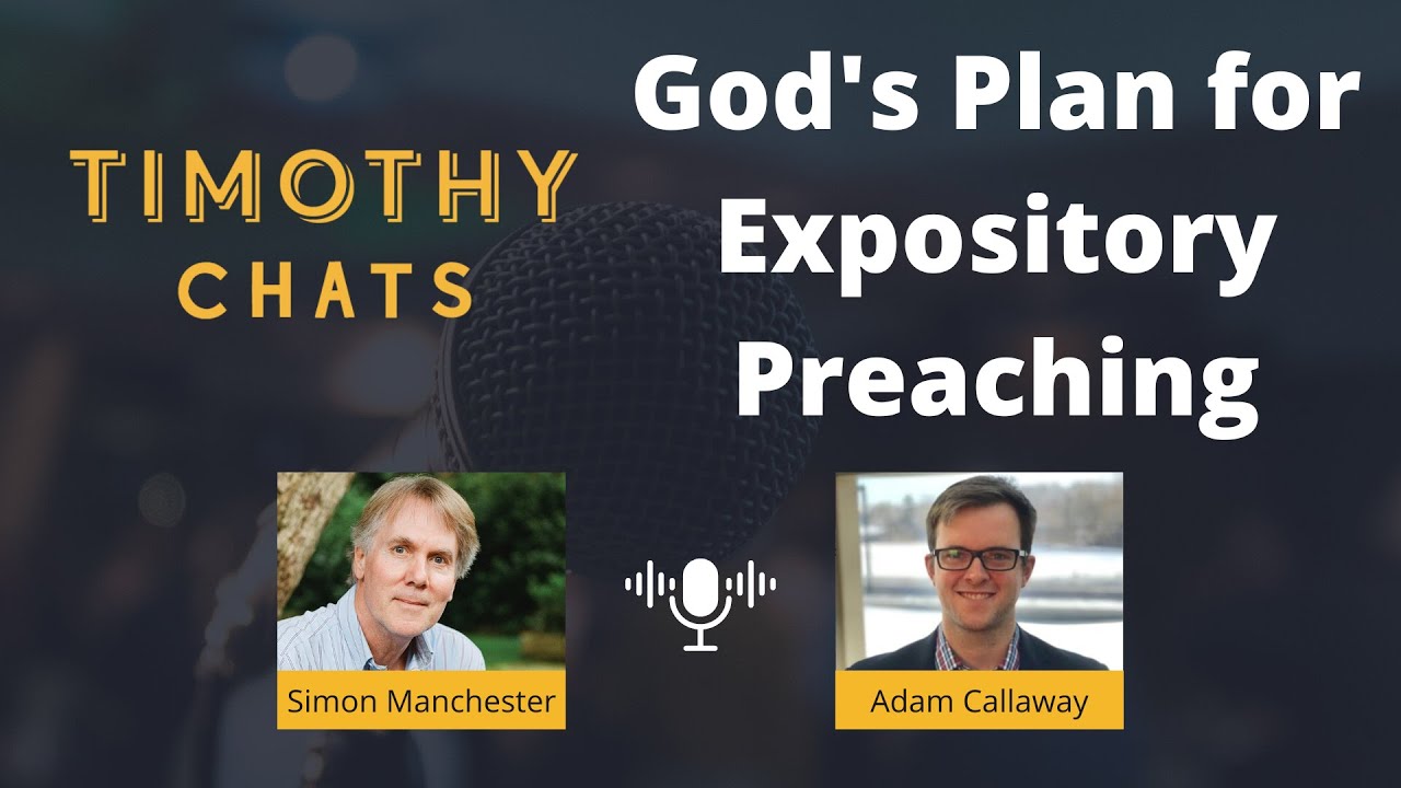 God's Plan for Expository Preaching with Simon Manchester - YouTube