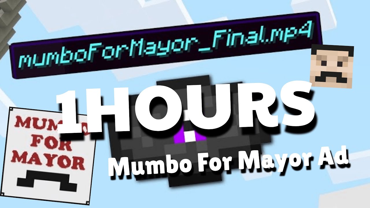 Mumbo For Mayor Ad 1 HOUR VERSION - YouTube