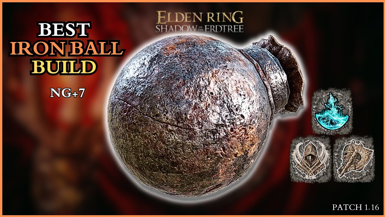 Elden Ring: I Tired The Best "IRON BALLS" Build For Ng+7 Against Main ...