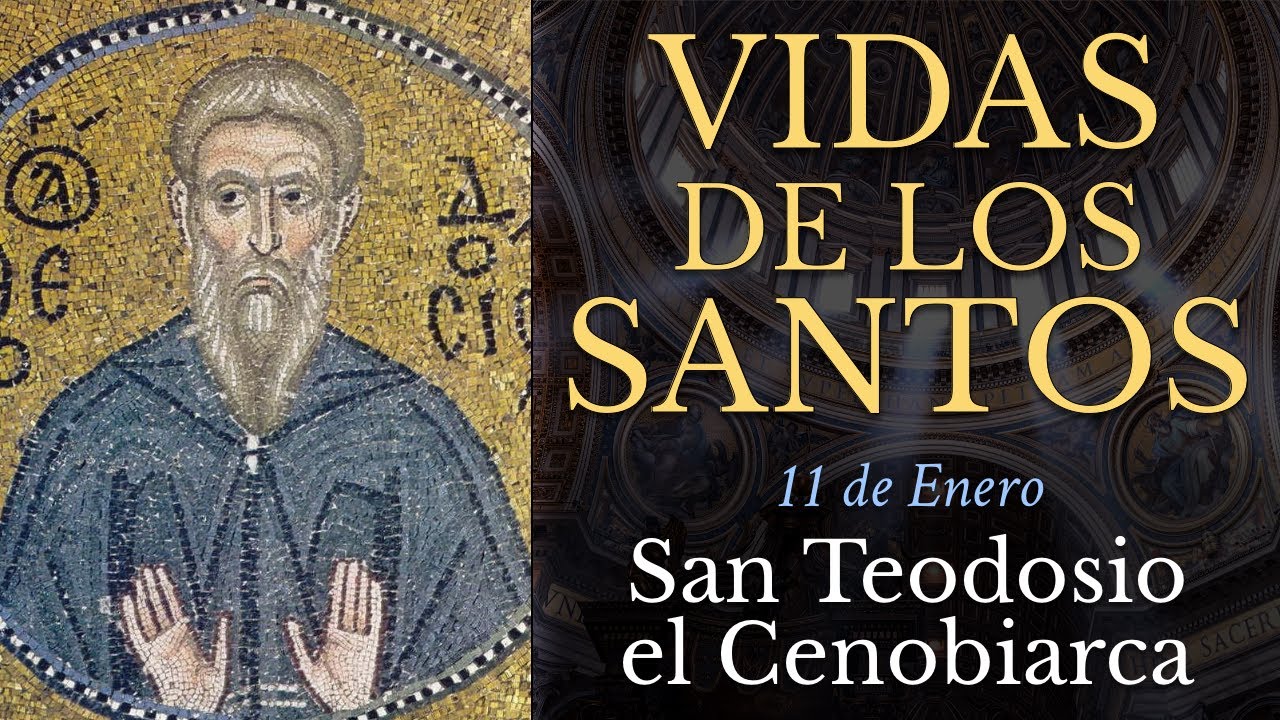 SAN TEODOSIO EL CENOBIARCA - 11 de Enero - VIDAS DE LOS SANTOS - YouTube