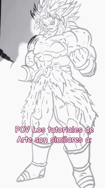 POV Los tutoriales de Arte son similares a: Dibujando a Broli - YouTube