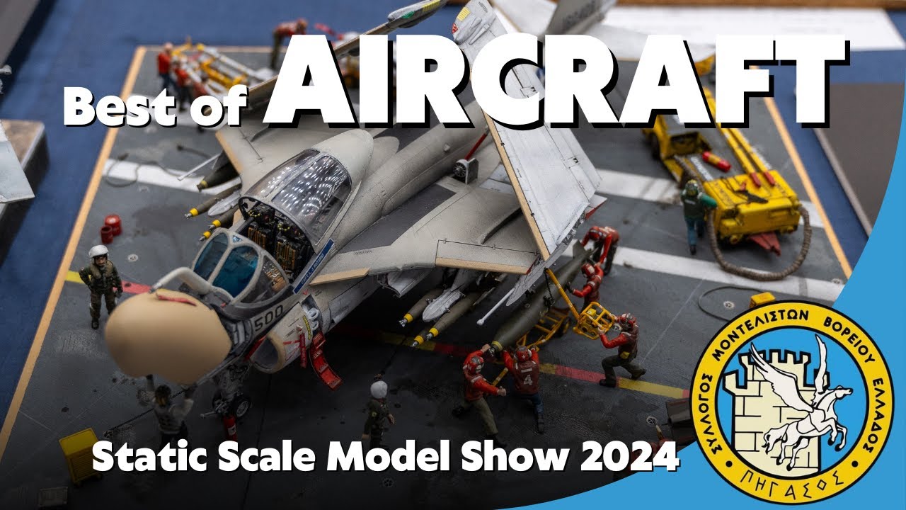 Static Model Contest Thessaloniki 2024 - Best of Aircraft - YouTube