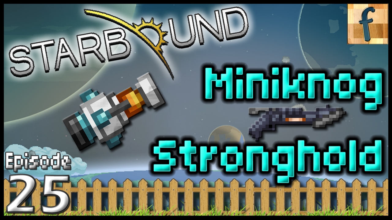 Miniknog Stronghold - Ep25 | Starbound - YouTube