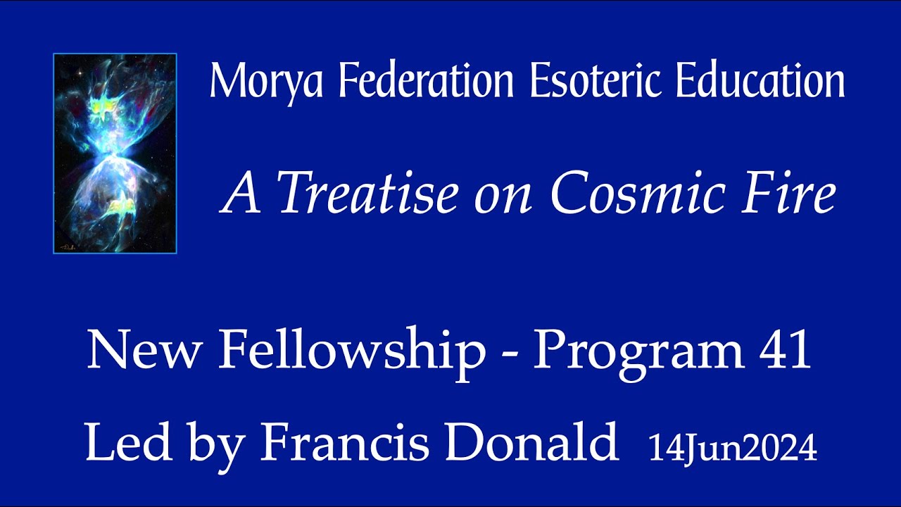 A Treatise on Cosmic Fire / A New Fellowship, Program 41 - Francis ...