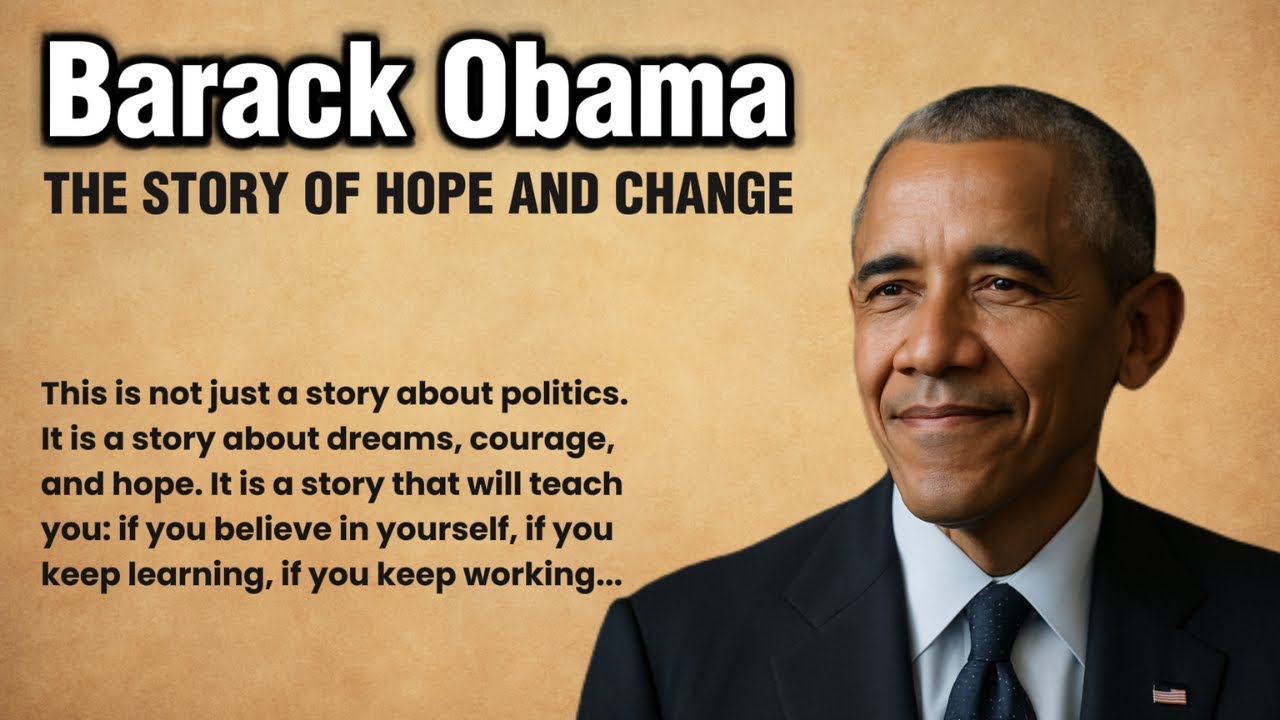 Barack Obama: The Story of Hope and Change || Learn English with a ...