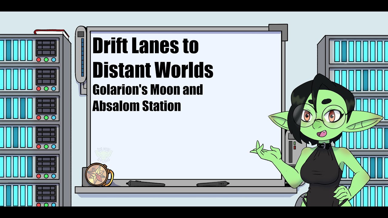 Starfinder Drift Lanes to Distant Worlds: Golarion's Moon and Absalom ...