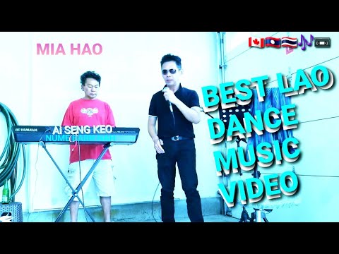 BEST LAO DANCE SONG ( MIA HAO ) live music video Ai Billy Vong you want ...