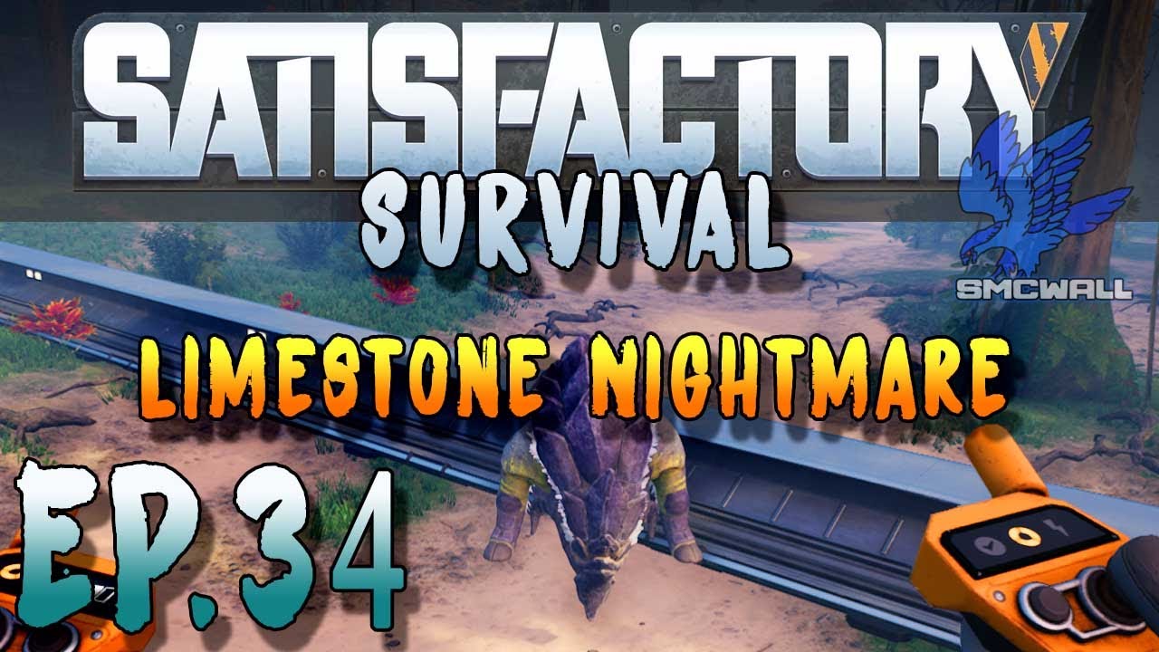 Satisfactory 1.0 - Survival - EP34 - Limestone Nightmare - YouTube