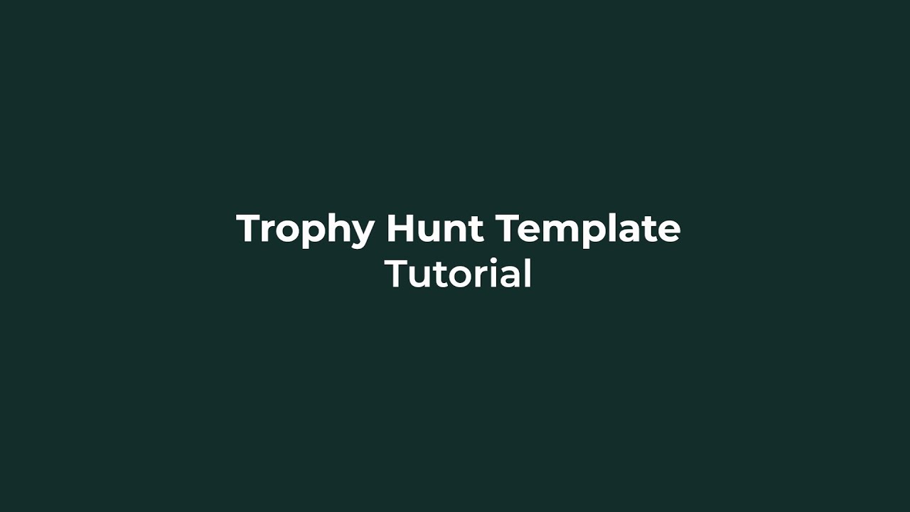 Trophy Hunt Template Tutorial - YouTube