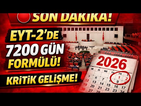 SON DAKİKA: EYT-2’de 7200 Gün Formülü! Kritik Gelişme