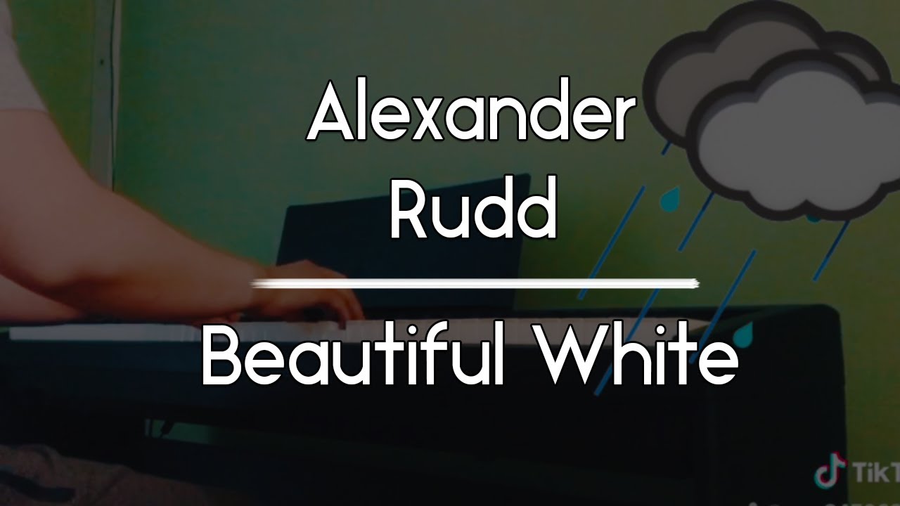 Alexander Rudd - Beautiful White | Piano - YouTube