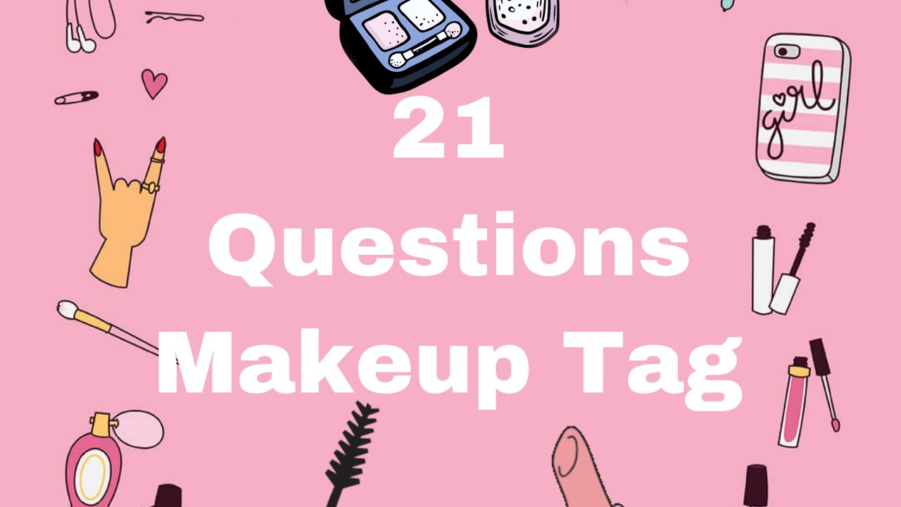 21 Questions Makeup Tag 💄 Tagged By JustJessica - YouTube