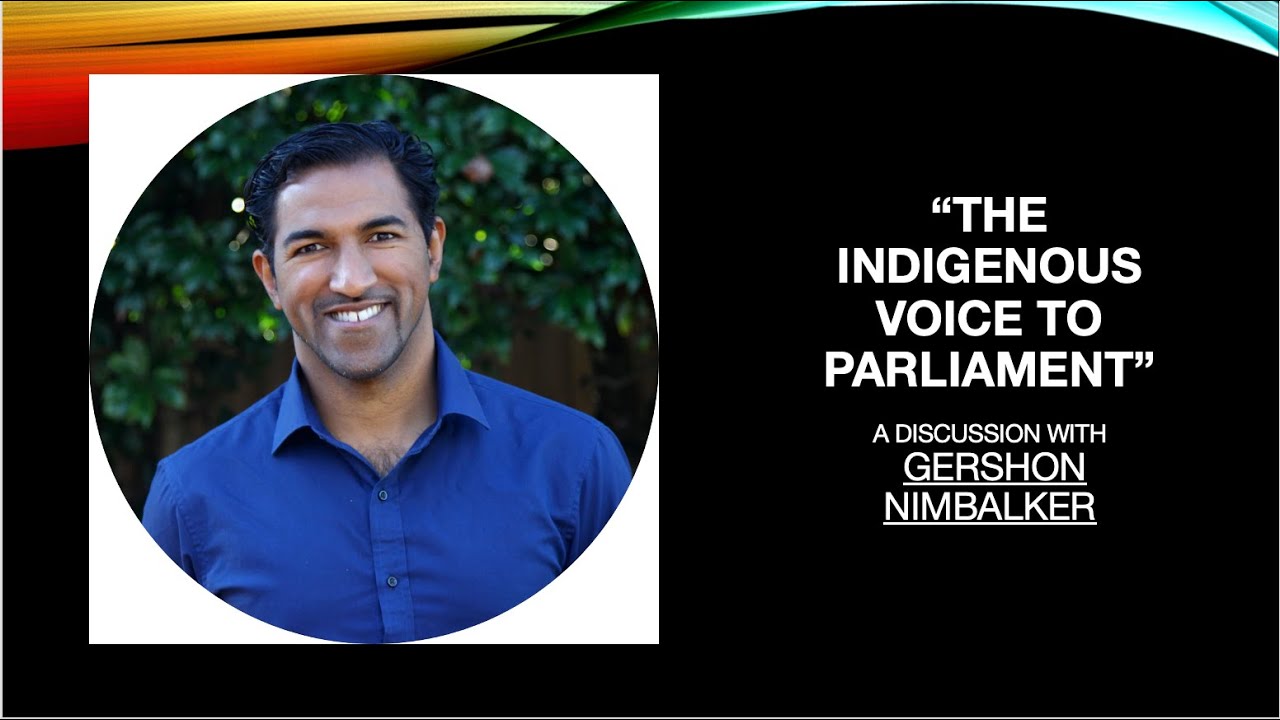 5 August 2023 The Indigenous Voice to Parliament with Gershon Nimbalker ...
