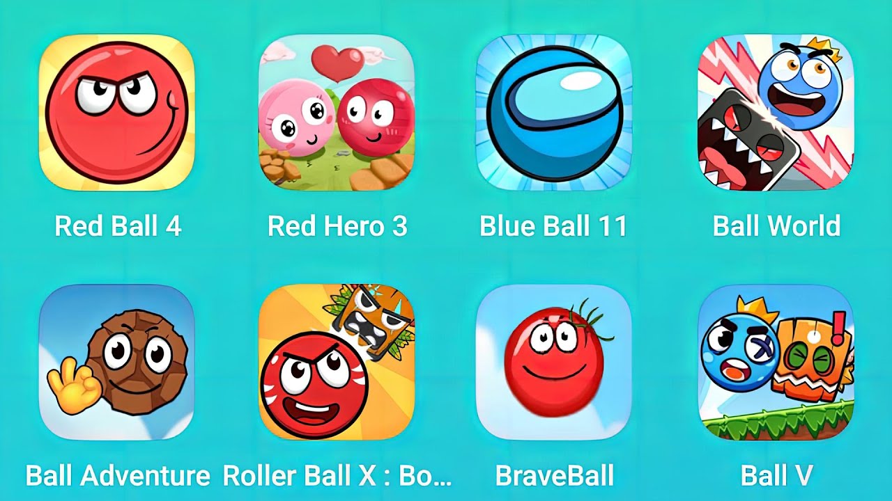 Red Ball 4, Red Hero 3, Blue Ball 11, Ball World, Ball Adventure, Brave ...
