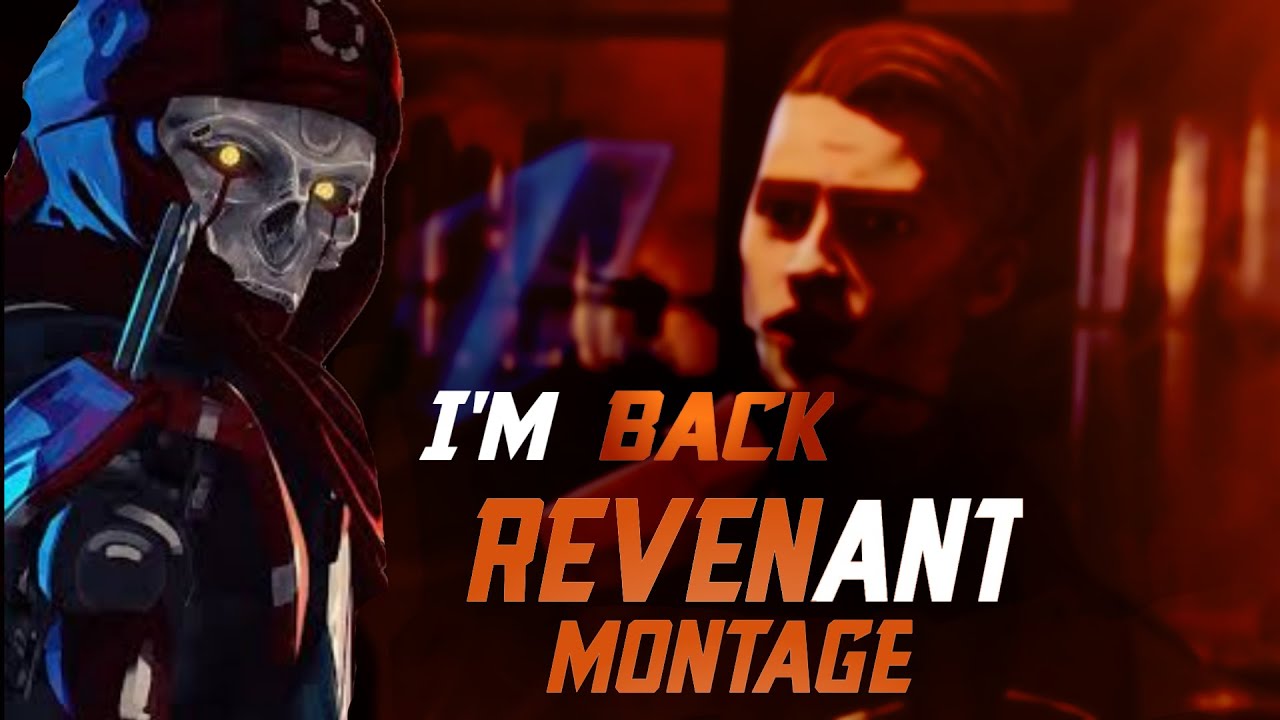 I'm back Revenant Montage "Hyper - Spoiler" - YouTube