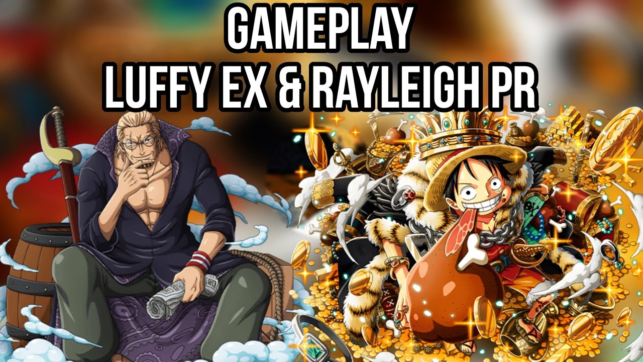 ВОЗВРАЩЕНИЕ: Геймплей Luffy EX and Rayleigh PR, Gameplay luffy EX and ...