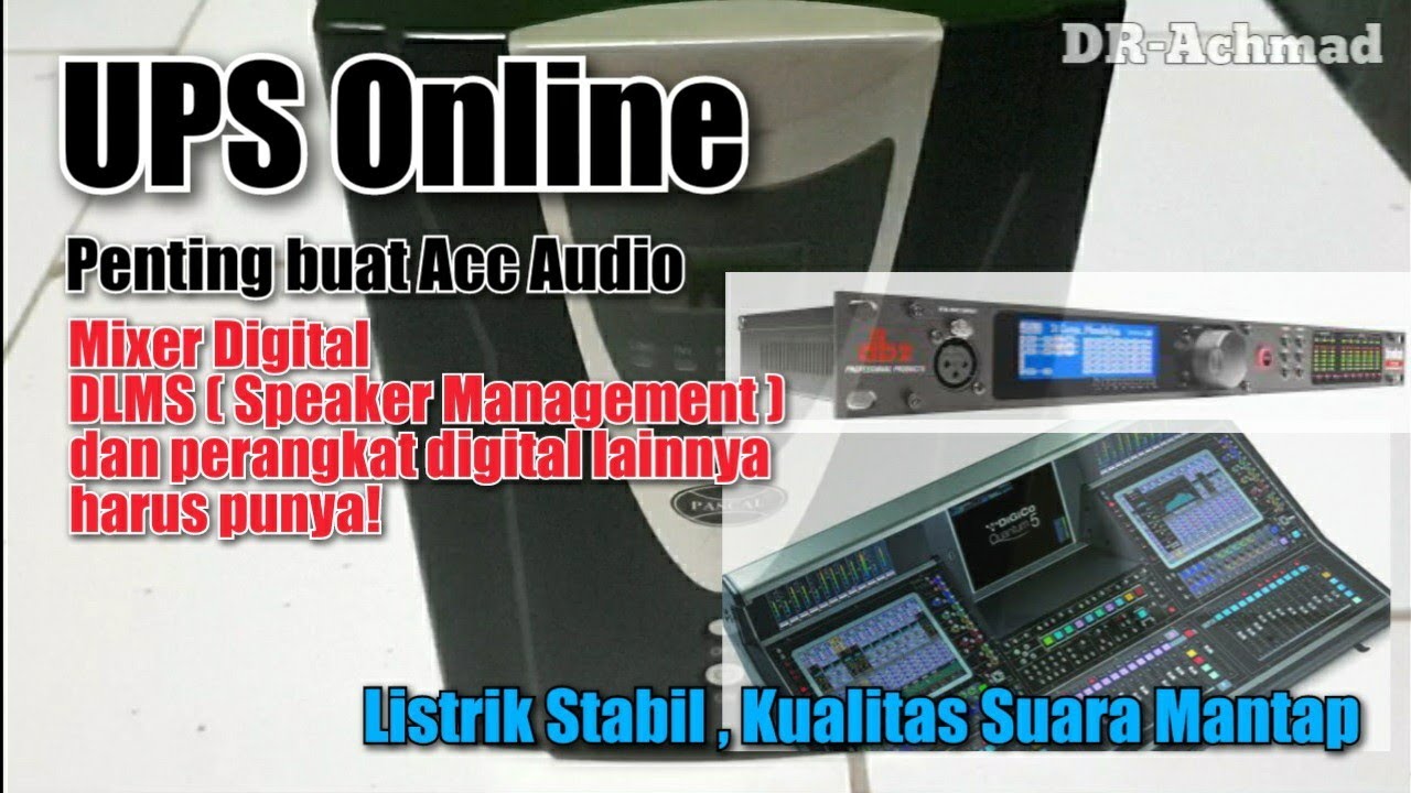 UPS Online | Sangat penting buat Audio (Sound System) Mixer Digital ...