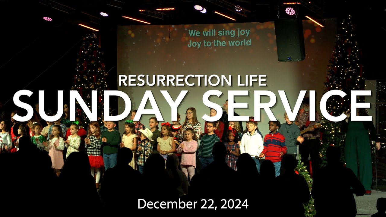 Sunday Morning Live @ Resurrection Life Church_12-22-2024 - YouTube