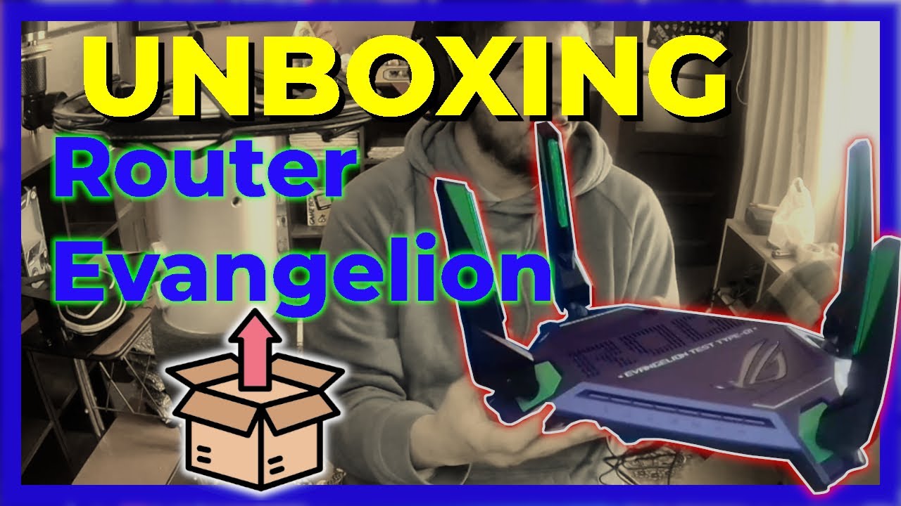 Unboxing & Armado de Router GT-AX6000 Edición Evangelion - YouTube