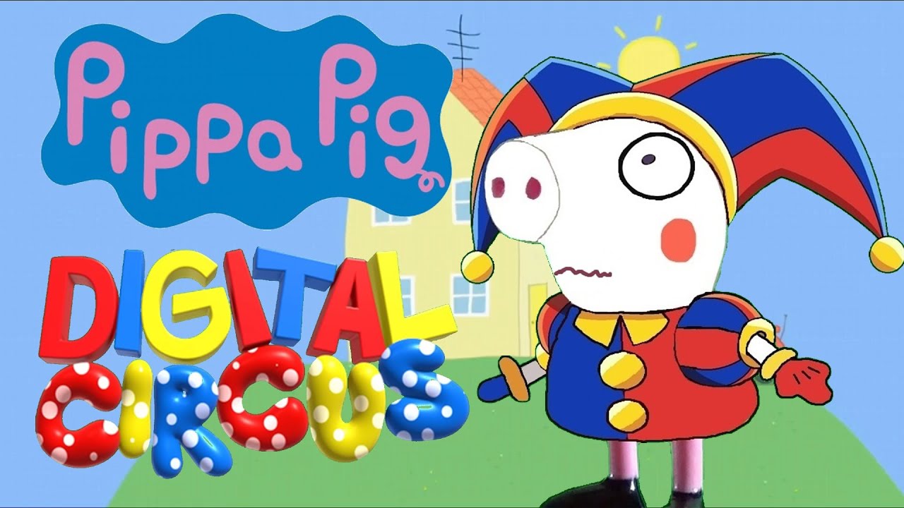 Pippa Pig 45 - Digital Circus - YouTube