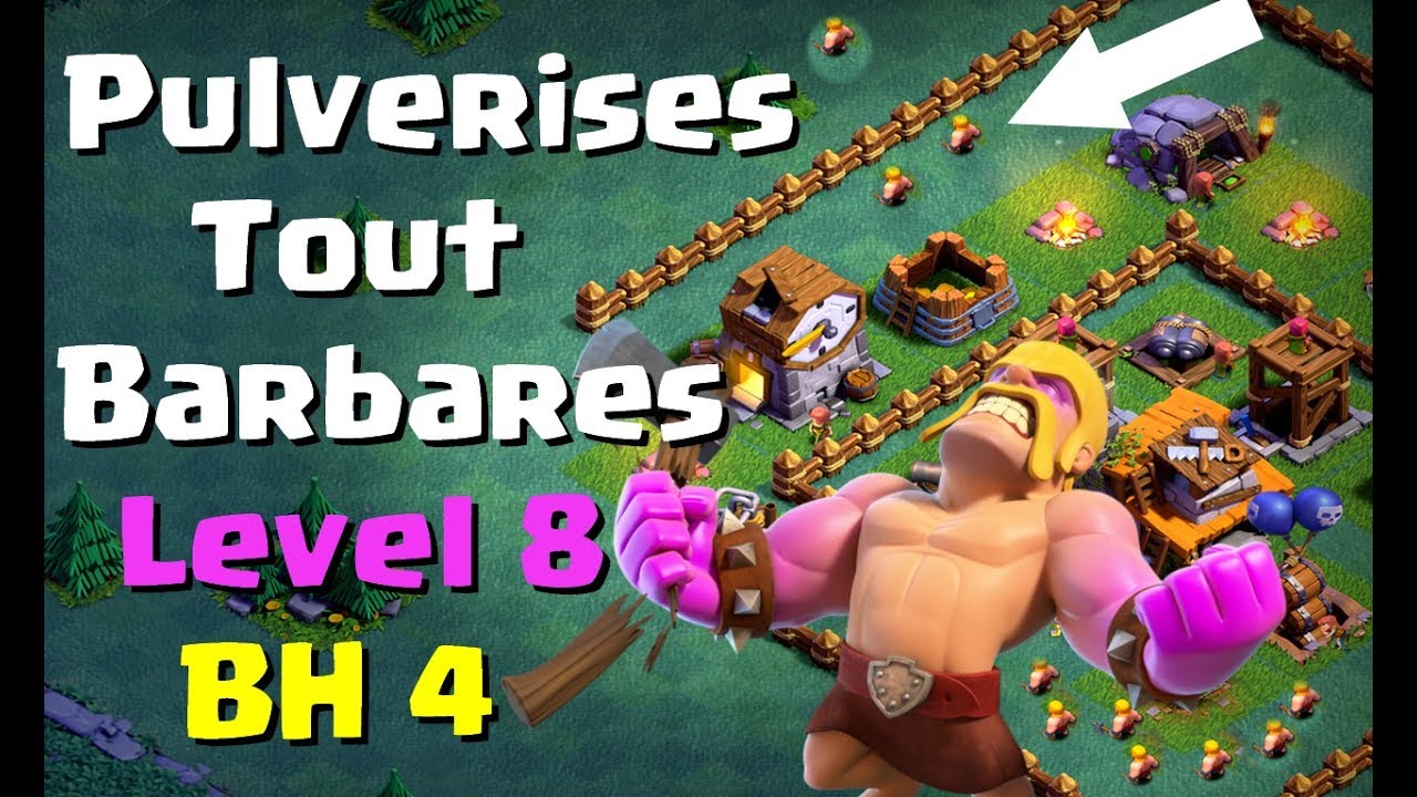[COC] BH 4 | RUSH DEBLOQUES VITE LES BARBARES LVL 8 | CLASH OF CLANS ...