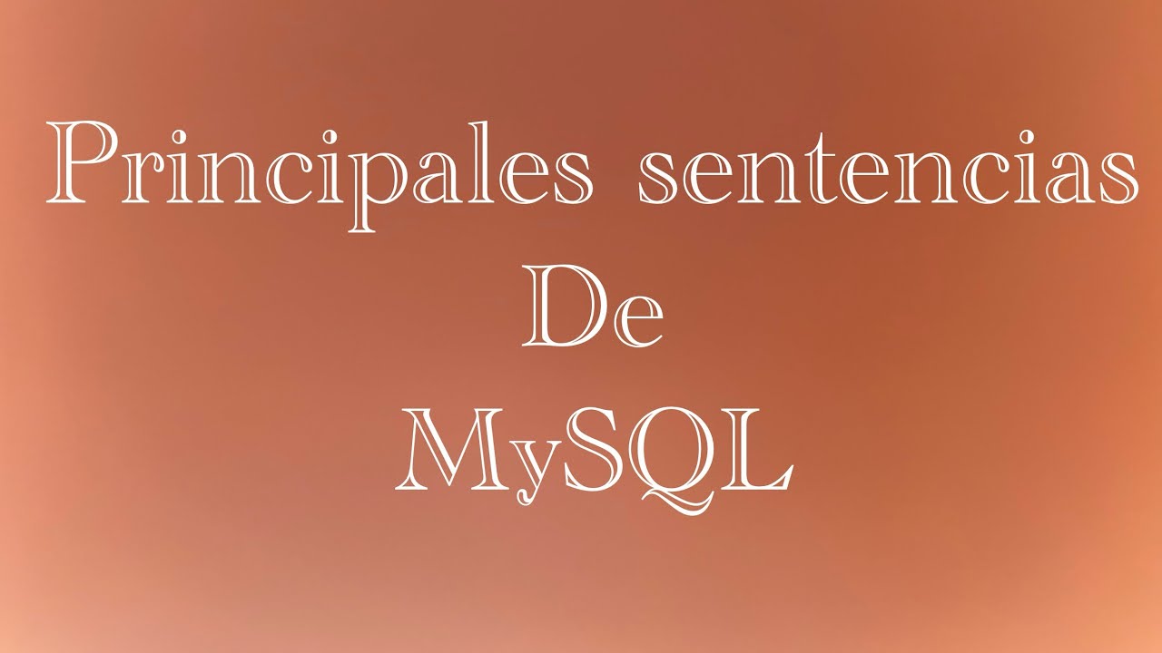 Principales sentencias de MySQL - YouTube