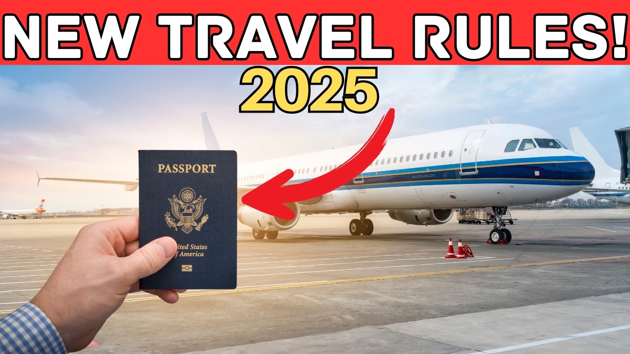 Major Travel Changes for 2025: What You Must Know Before Flying - YouTube