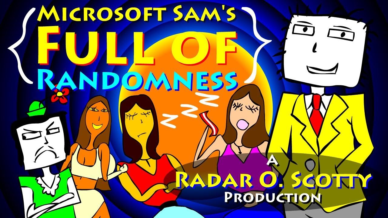 Microsoft Sam's Full of Randomness (530 subs) +16 - YouTube