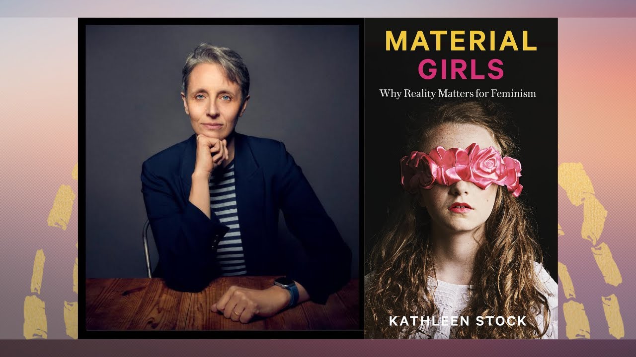 Dr. Kathleen Stock discusses her book, "Material Girls" - YouTube