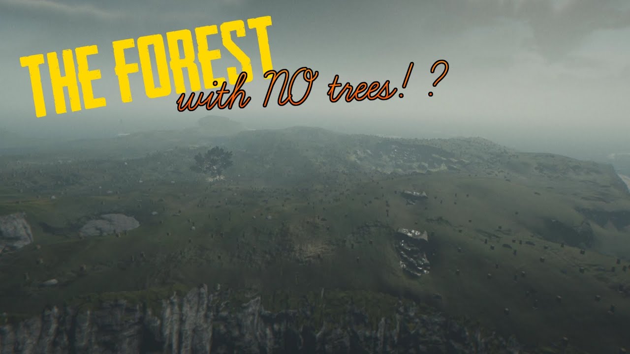The Forest w/ NO Trees?! [The Forest] - YouTube