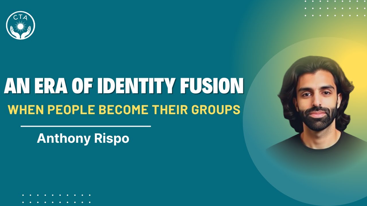 An Era of Identity Fusion | When People Become Their Groups w/ Anthony ...
