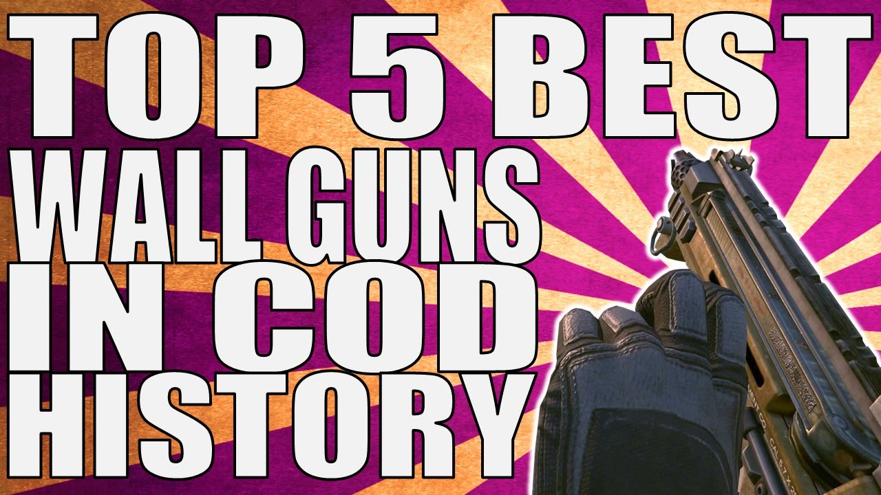 Top 5 Best Wall Guns In COD History - YouTube