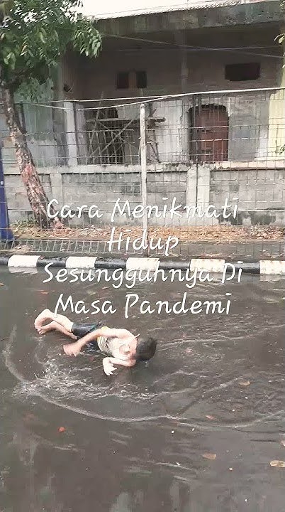 Cara Menikmati Hidup Sesungguhnya Di Masa PANDEMI saat ini 😂😂😘😘😘 - YouTube