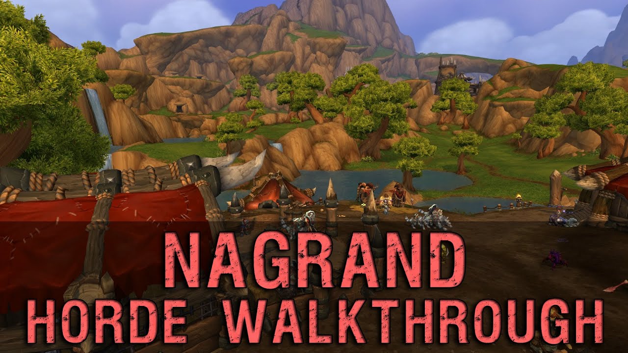 Nagrand Horde Walkthrough - Warlords of Draenor - YouTube