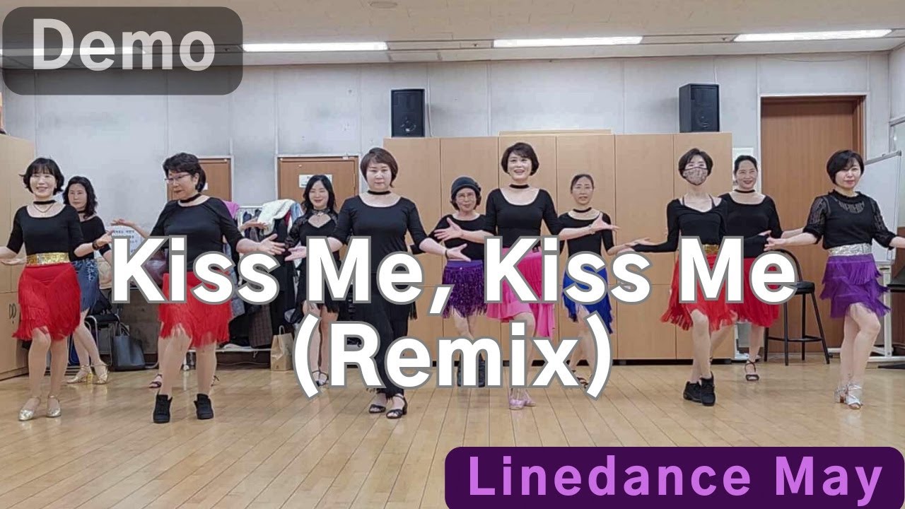 Kiss Me, Kiss Me (Remix) Line Dance (Beginner) - Demo - YouTube