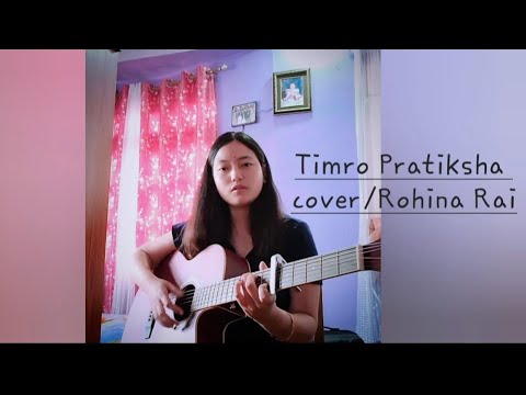 Timro Pratiksha - Shallum Lama female cover by Rohina Rai - YouTube