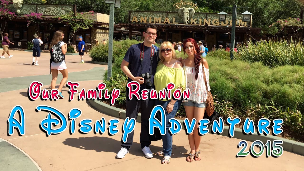 Our Family Reunion: A Disney Adventure (2015) - YouTube
