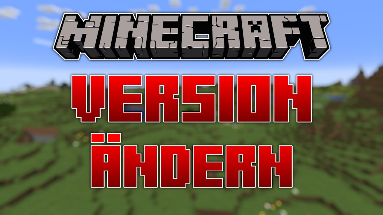Minecraft Java VERSION ändern (zu JEDER beliebigen Version) - YouTube