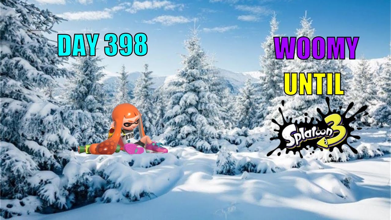 Saying Woomy Everyday until Splatoon 3 comes out Day 398 - YouTube