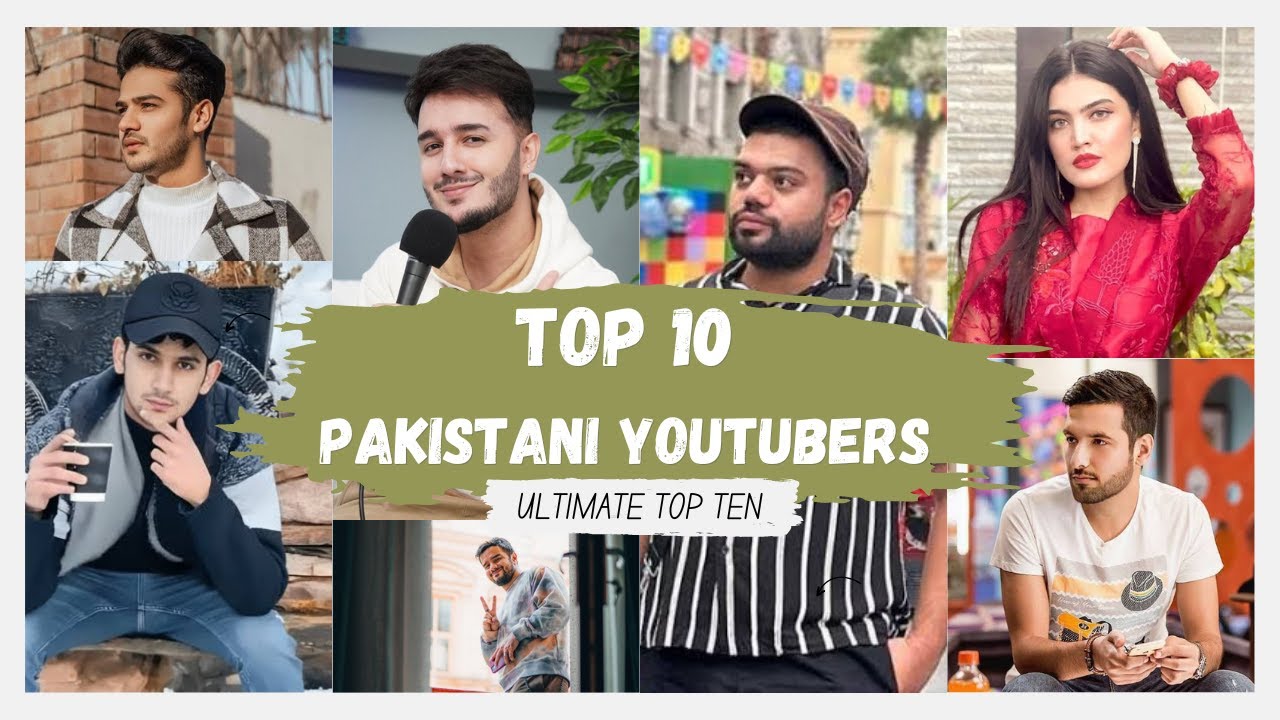 TOP 10 PAKISTANI YOUTUBERS IN 2024/BEST YOUTUBERS OF 🇵🇰. - YouTube